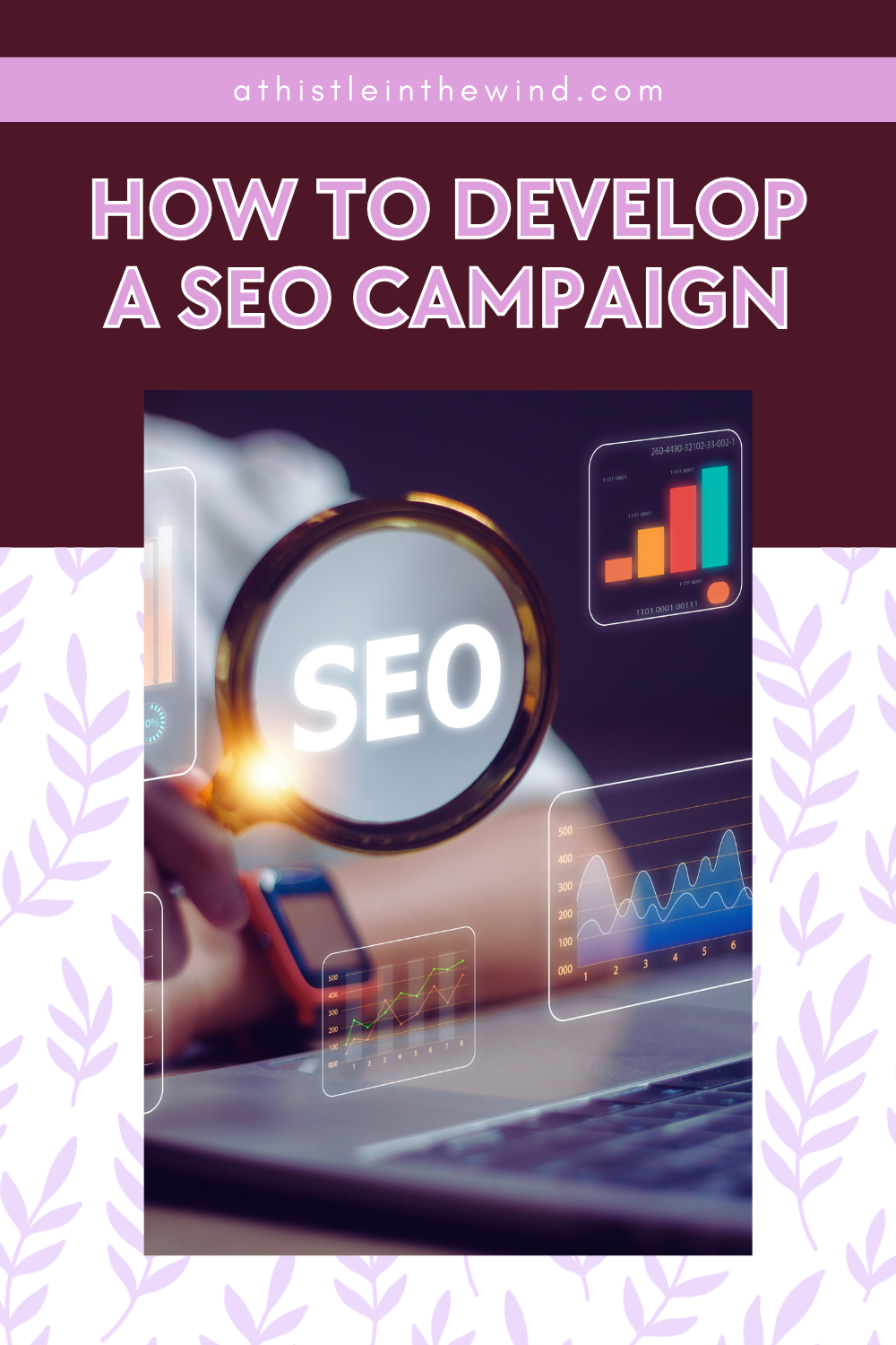 How to Develop a Successful SEO Campaign - A Thistle in the Wind