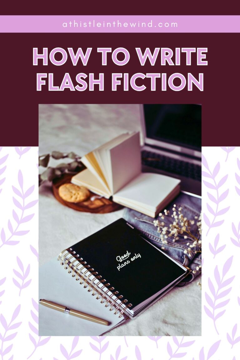 How to Write Flash Fiction- A Thistle in the Wind